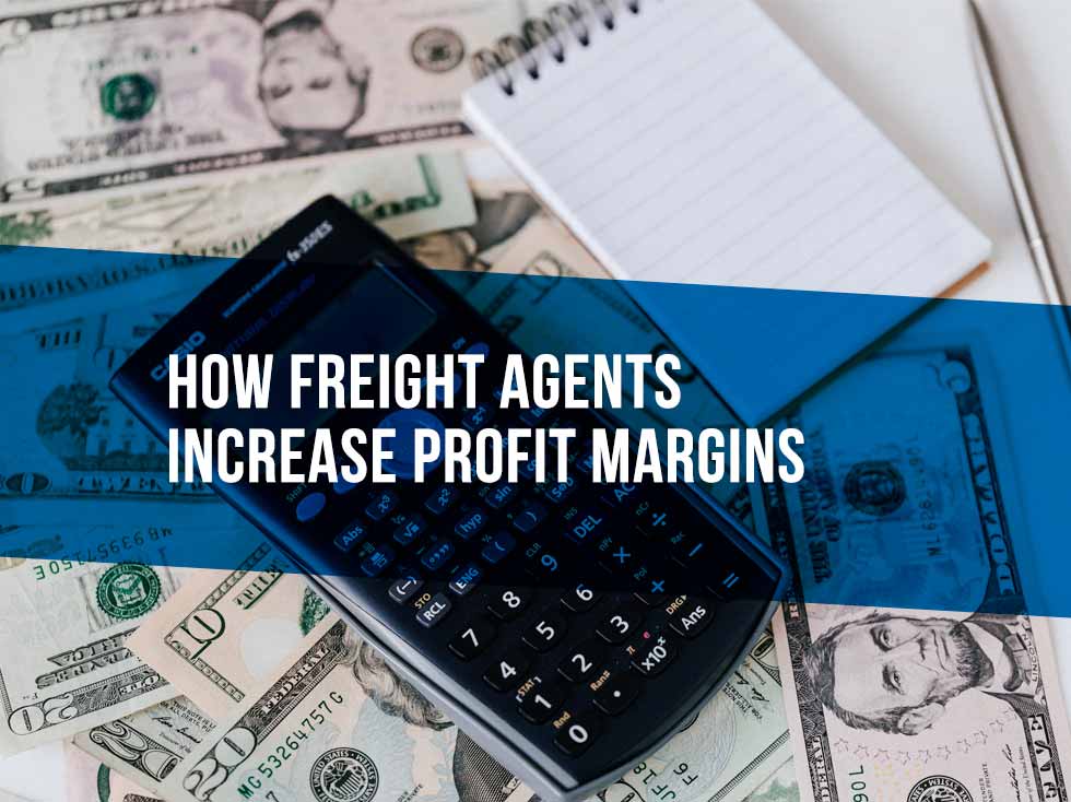 How Freight Agents Increase Profit Margins - Kopf Logistics Group